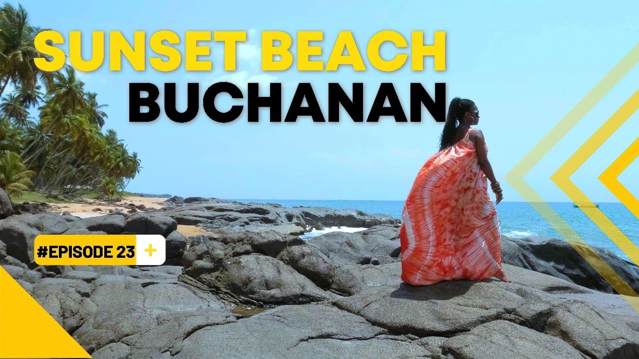 Liberia, Sunset Beach, Buchanan |Liberia County Tour #Episode23 ...