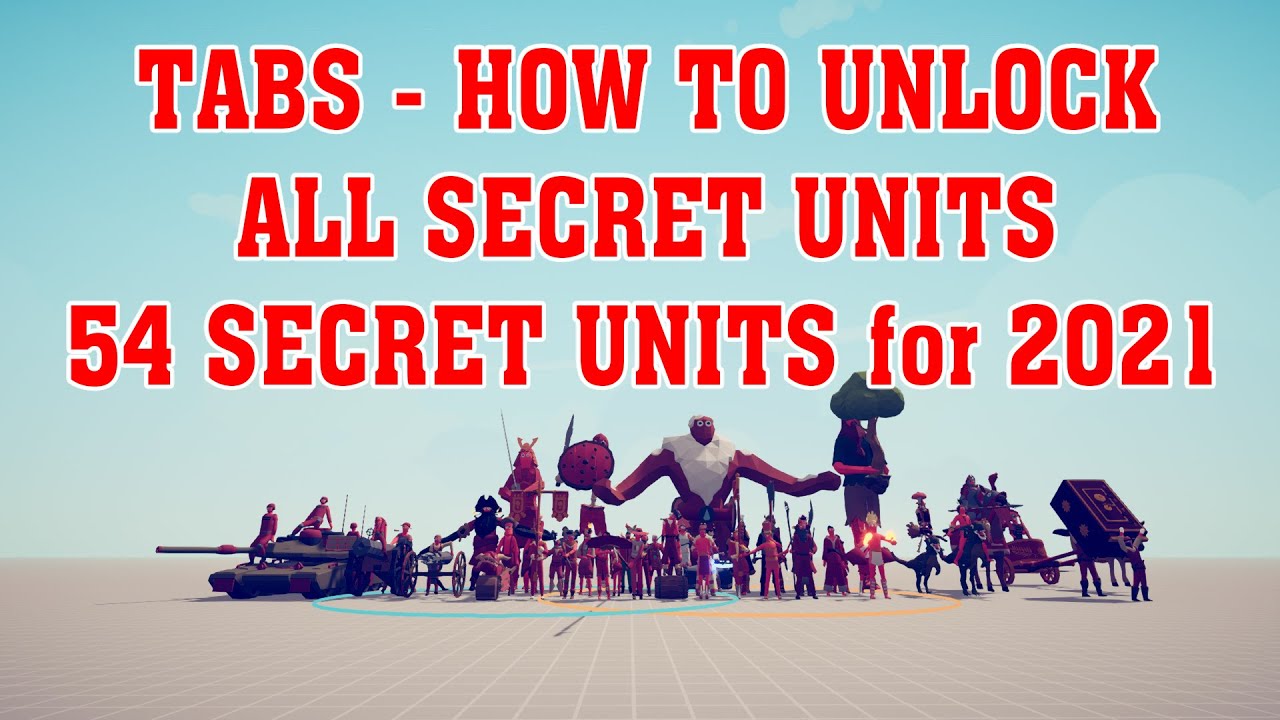 TABS - How To Unlock All 54 Secret Units Totally Accurate Battle ...