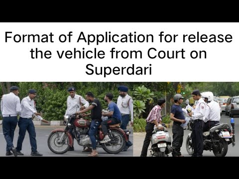 Superdari Application कैसे बनाएं। Format of Superdari Application for release vehicle from Court ...