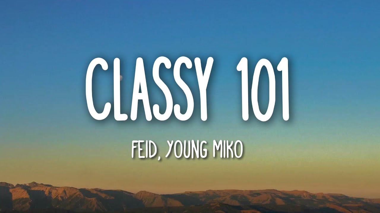 Feid, Young Miko - Classy 101 (Letra/Lyrics) - YouTube