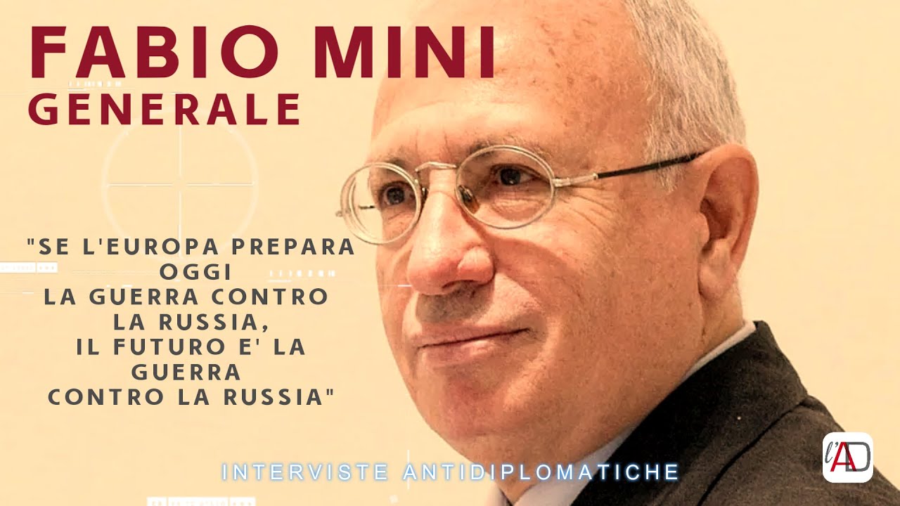 Fabio Mini: "Il futuro dell'UE sarà la guerra contro la Russia ...