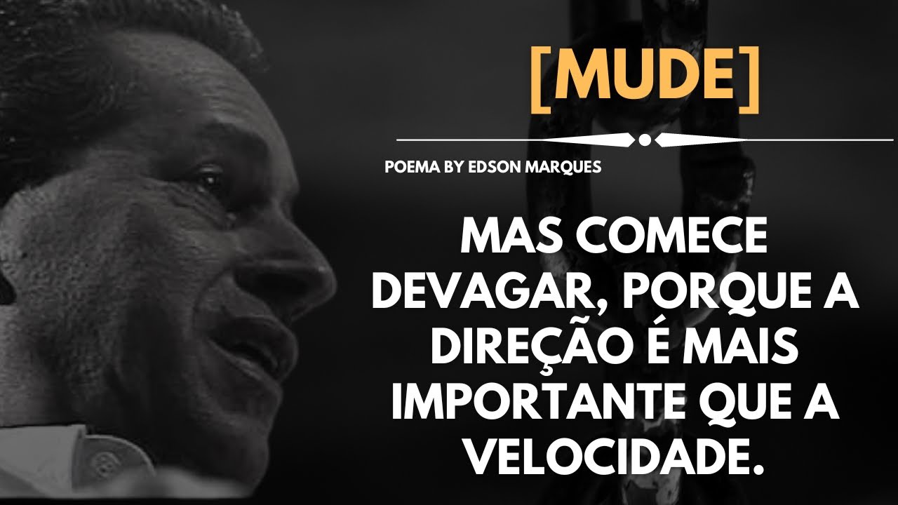 MUDE, mas comece DEVAGAR, porque a DIREÇÃO... | MOTIVACIONAL de EDSON ...