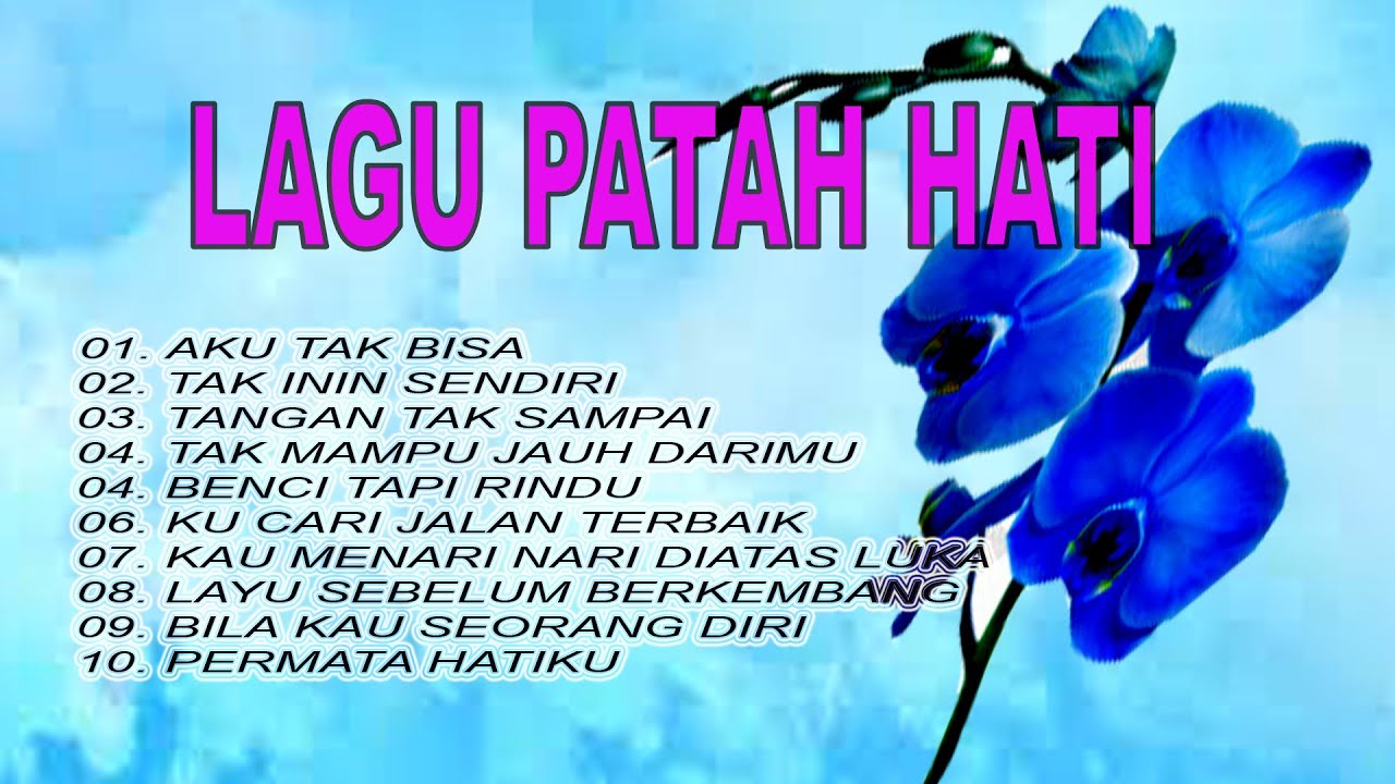 LAGU PATAH HATI....... - YouTube