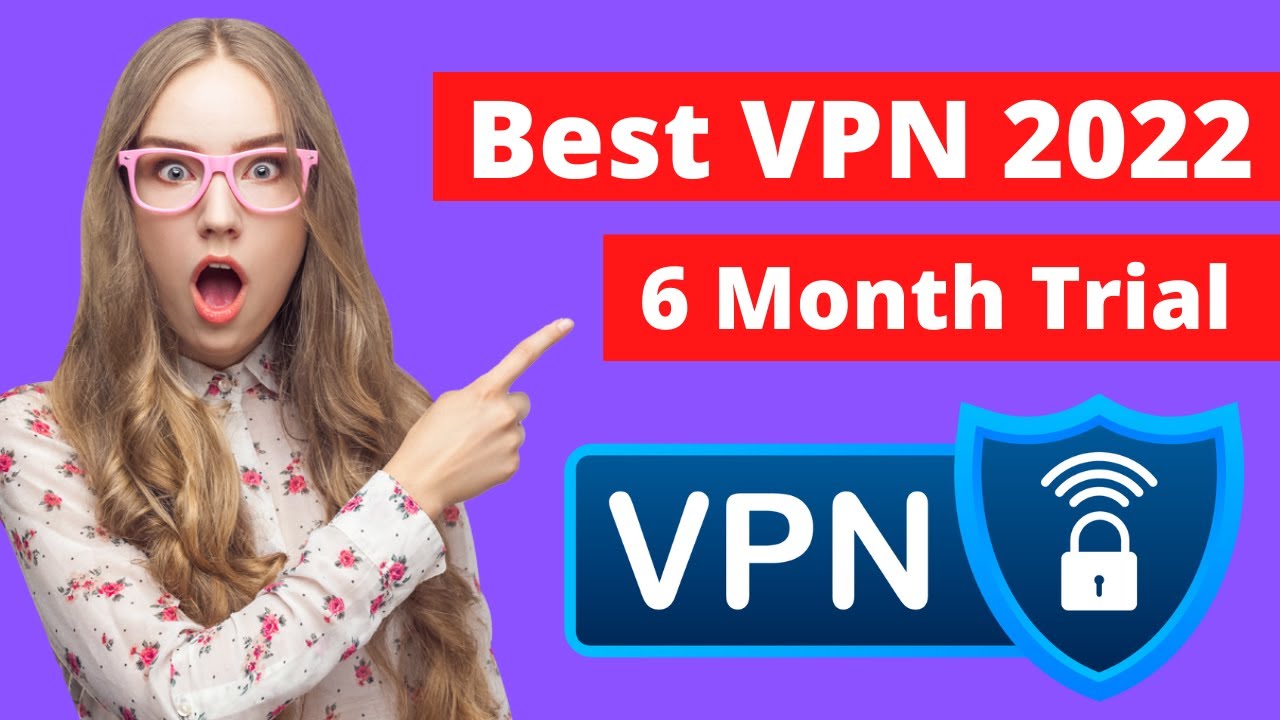 Best VPN 2022 | Get 6 Month Free Trial | VPN For PC & Mobile | - YouTube