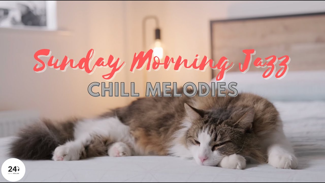 Sunday Morning Jazz Music with Chill Melodies with 30 Jazz Songs - YouTube