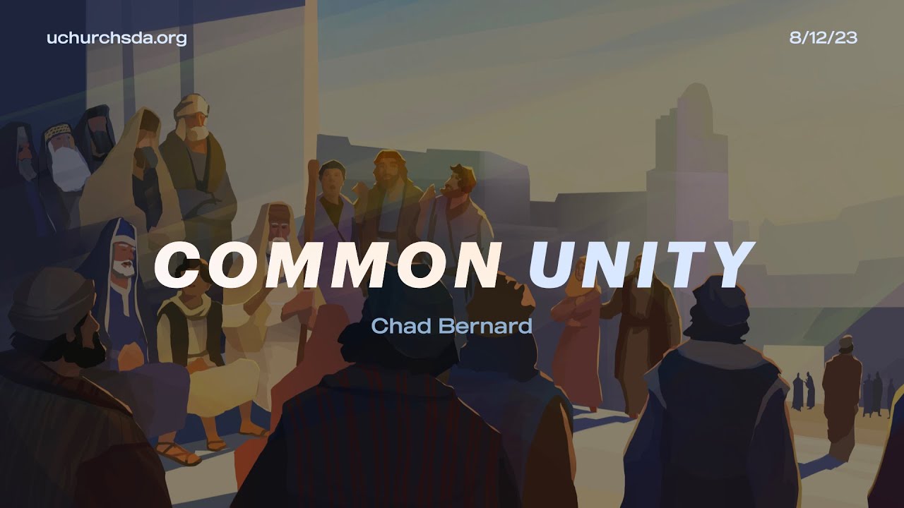 Common Unity - Chad Bernard - YouTube