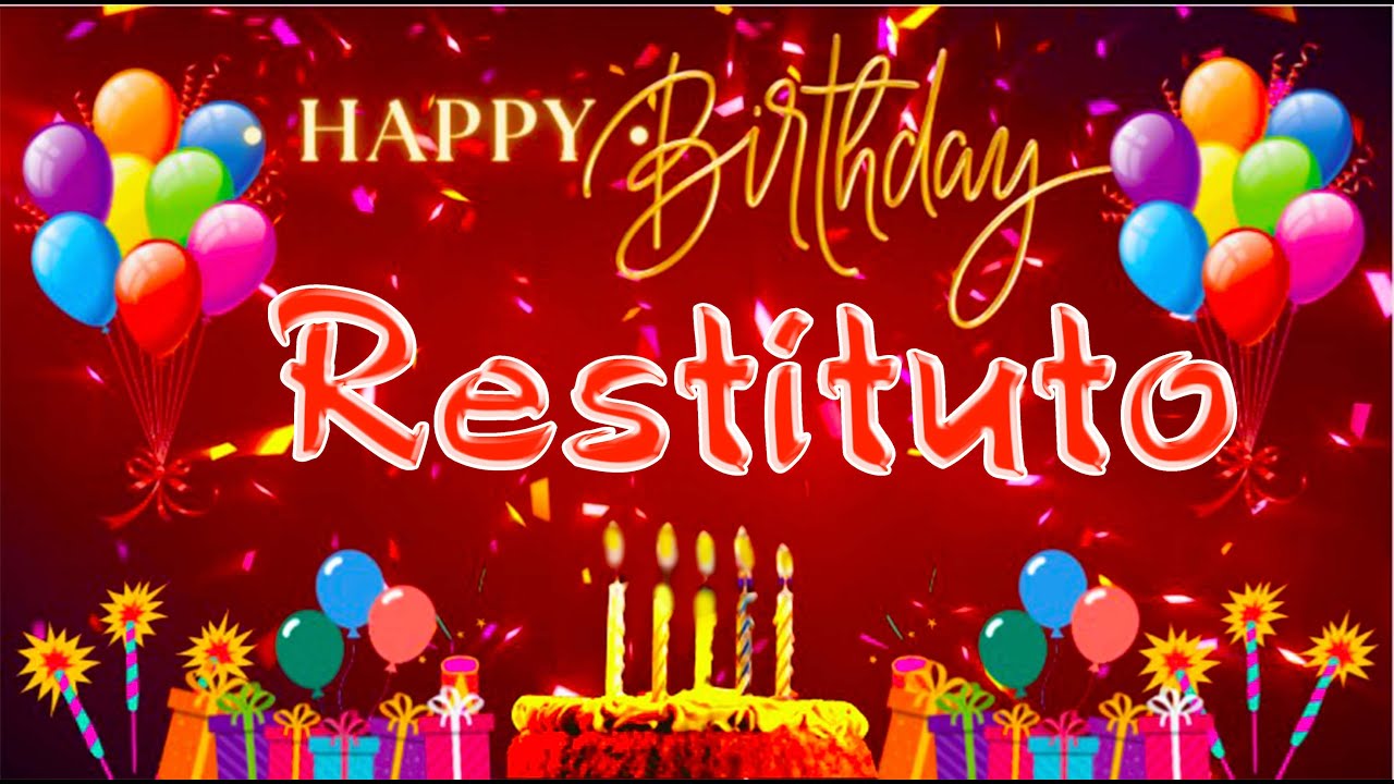 Restituto Happy Birthday Song || Happy Birthday Restituto - YouTube