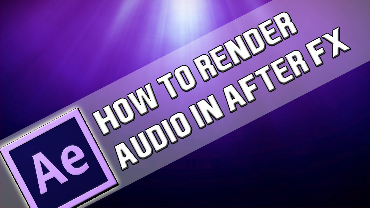 How To Render Audio In After Effects YouTube how-to-render-audio-in-after-effects-youtube