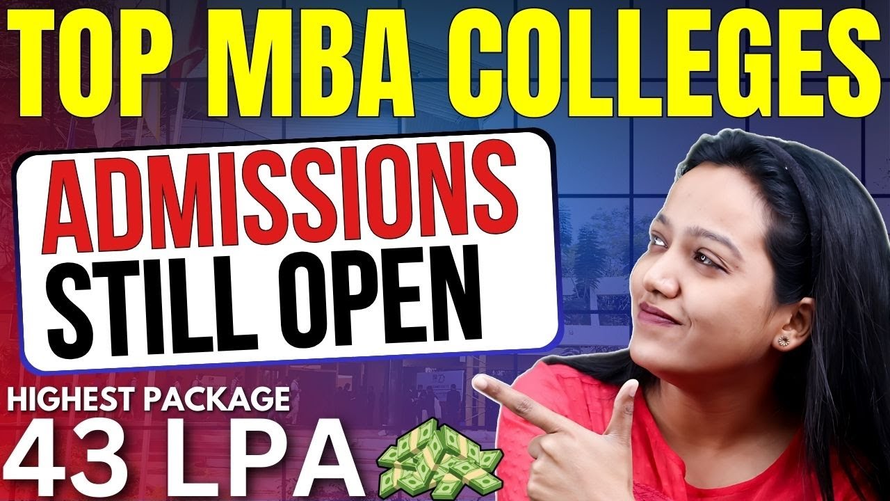 MBA Colleges Still Open To Apply || Top MBA Colleges Admission Still ...
