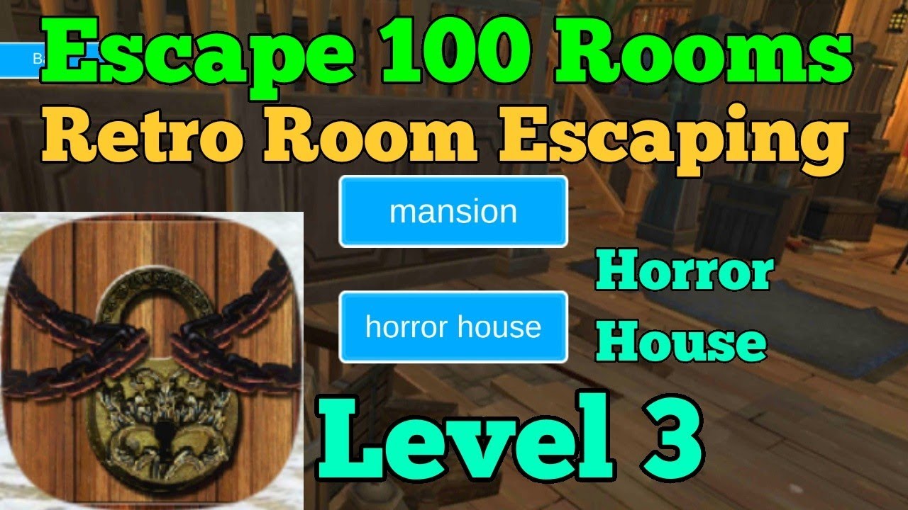 Escape 100 Rooms Retro Room Escaping Horror House Level 3 Walkthrough ...