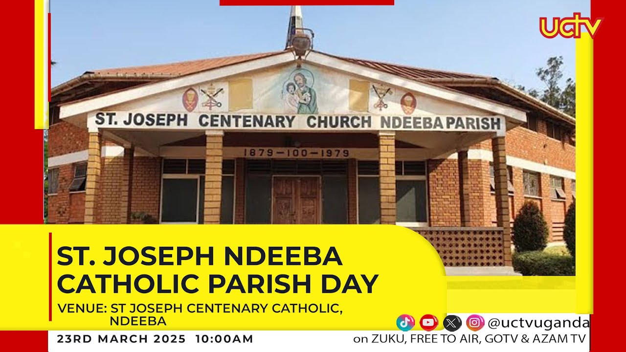 St. Joseph Centenary Ndeeba Parish Day Celebration | 23rd March 2025 ...
