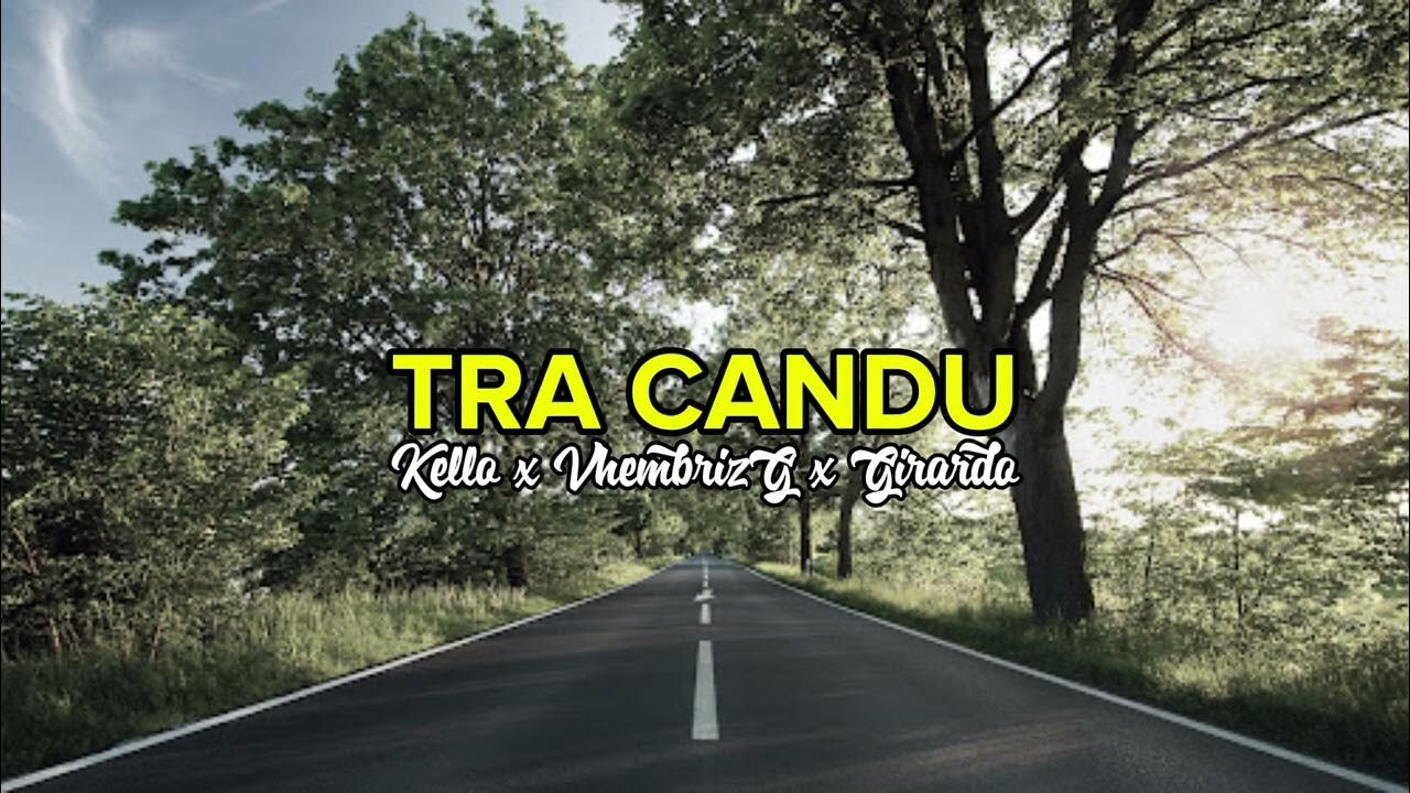 TRA CANDU_-_ Kello x VhembrizG x Girardo (Official Audio) - YouTube