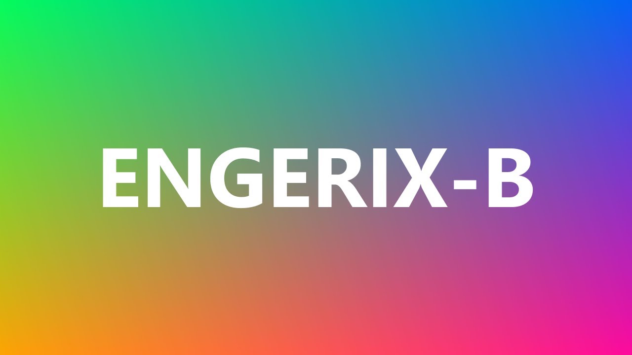 ENGERIX-B - Medical Definition and Pronunciation - YouTube