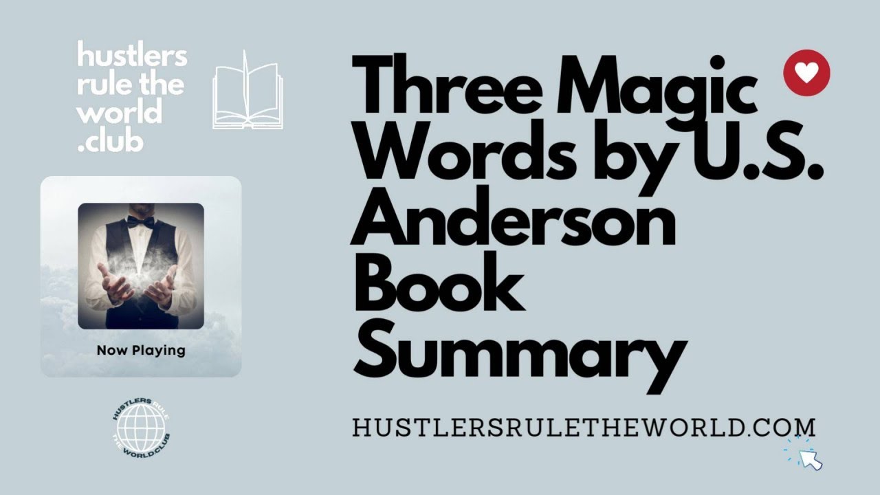 Three Magic Words by U.S. Anderson | Book Summary | Hustlers Rule The World 🎇 - YouTube