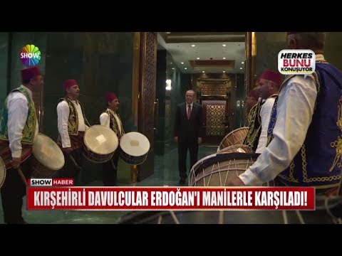Kırşehirli davulcular Erdoğan'ı manilerle karşıladı!