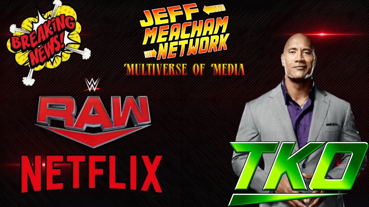 JMN BREAKING NEWS: RAW to NETFLIX; ROCK on TKO Board - YouTube