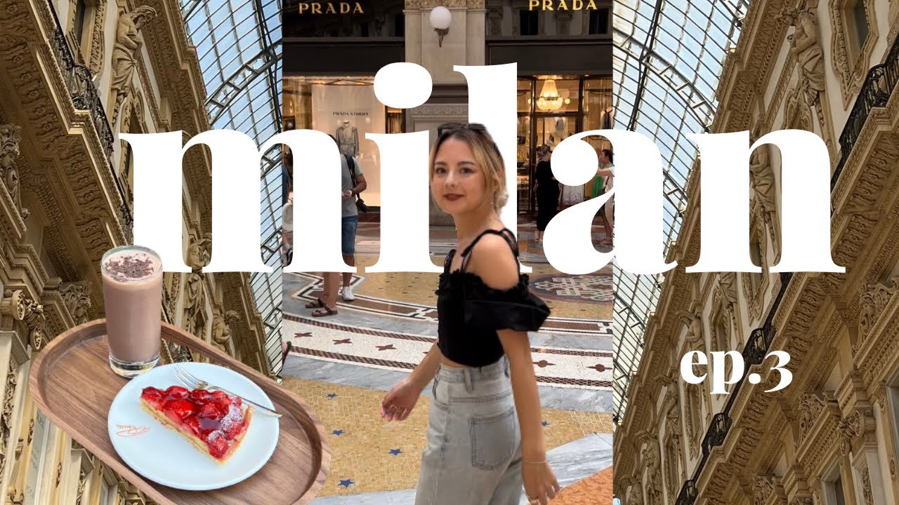milan || summer in europe ep.3 - YouTube