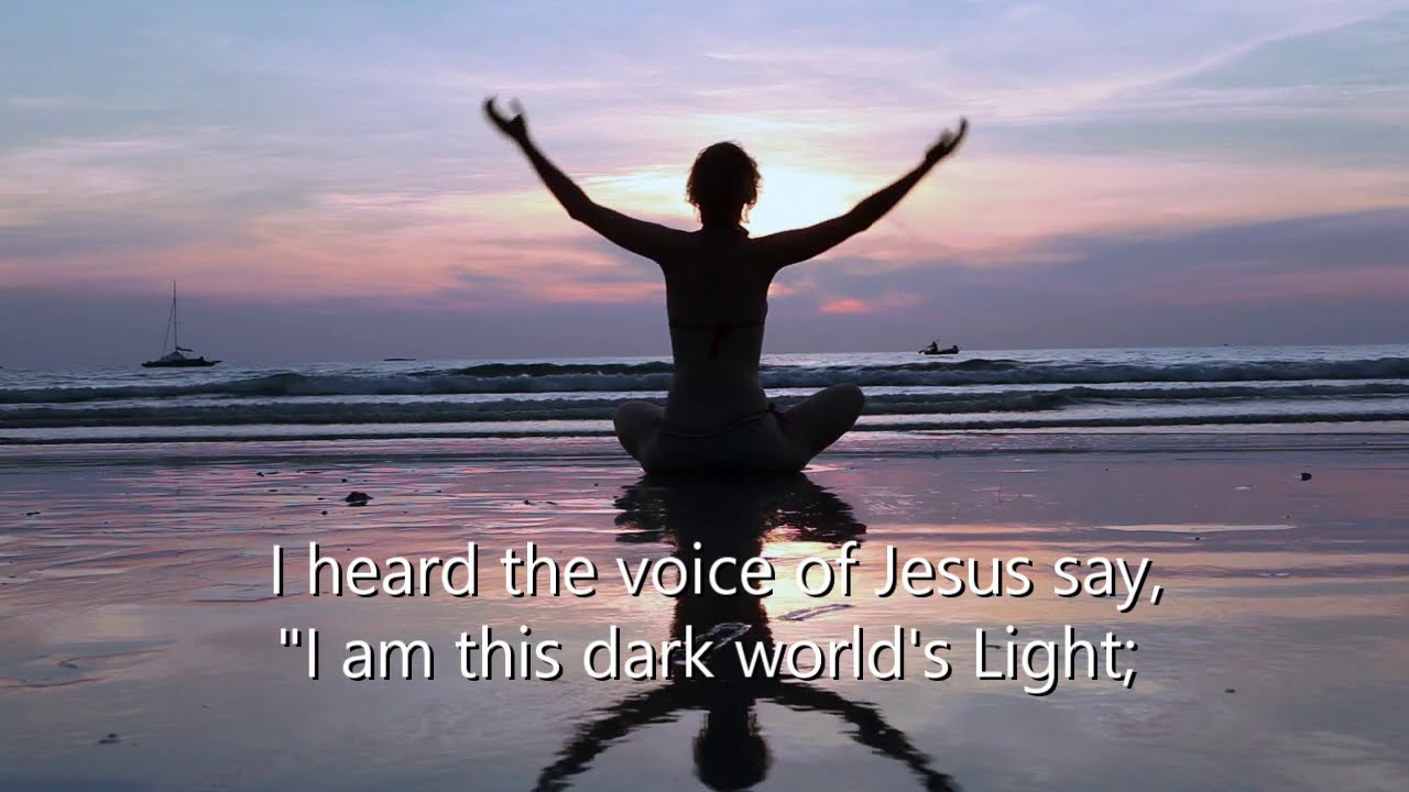 I heard the voice of Jesus say - YouTube