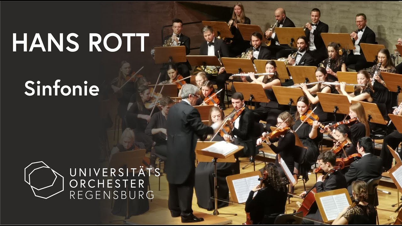 HANS ROTT Sinfonie Nr. 1 E-Dur | Universitätsorchester Regensburg • Arn ...
