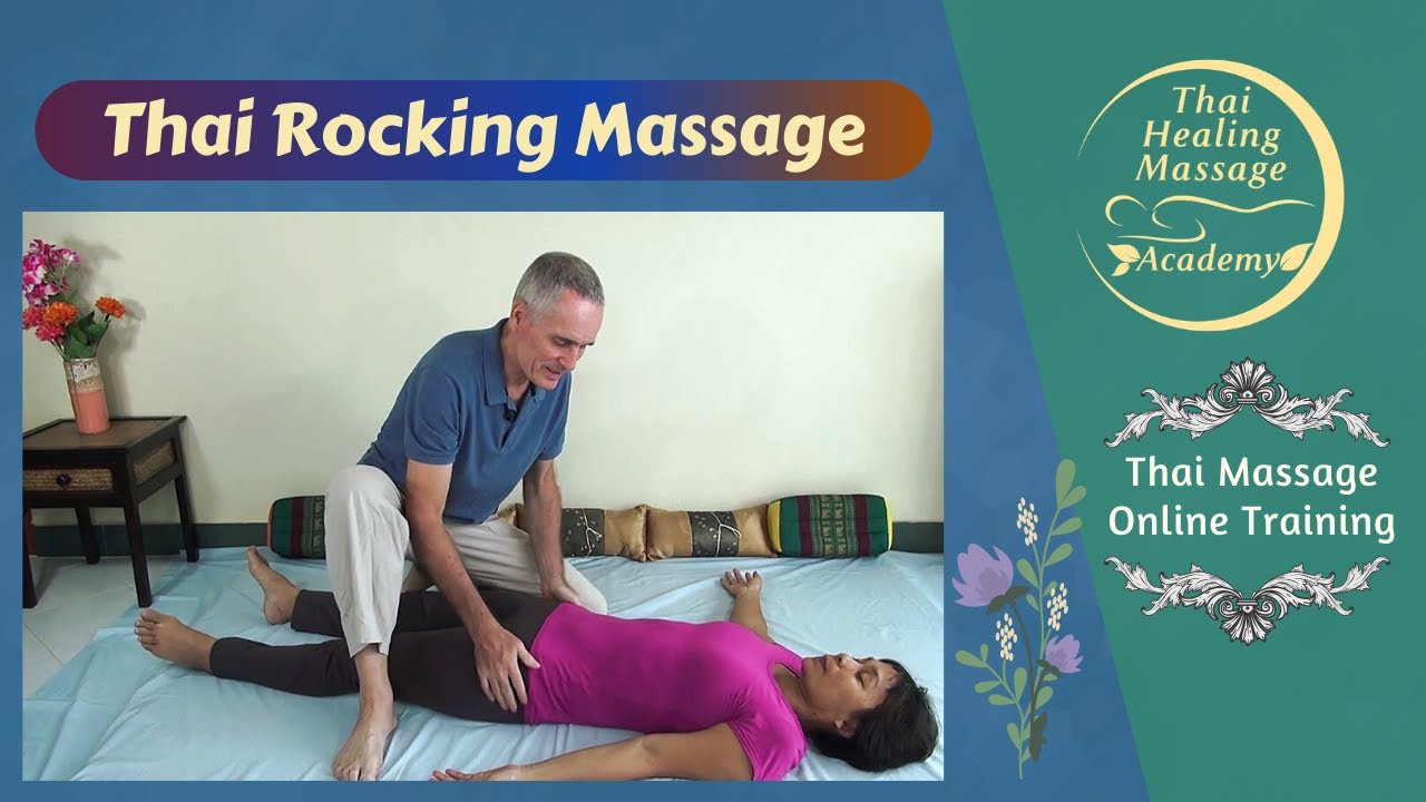Thai Rocking Massage Demonstration - YouTube