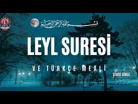 Leyl Suresi | Leyl Suresi Dinle | Leyl Suresi Meali | Leyl Suresi Dinle ...