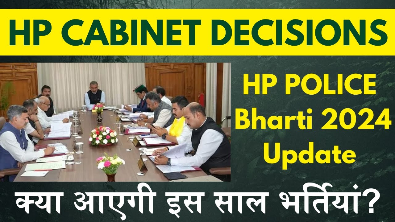 HP Cabinet Decision 18 June 2024 | HP Police Bharti 2024 Update # ...