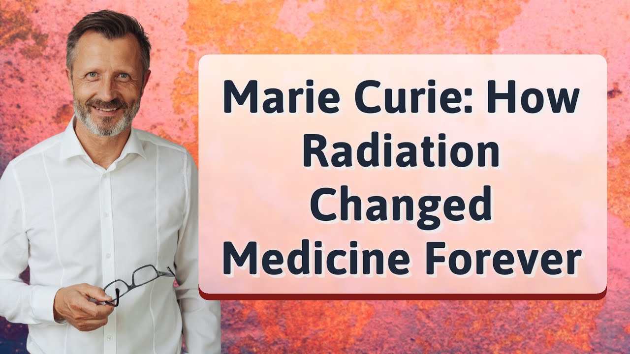 Marie Curie: How Radiation Changed Medicine Forever - YouTube