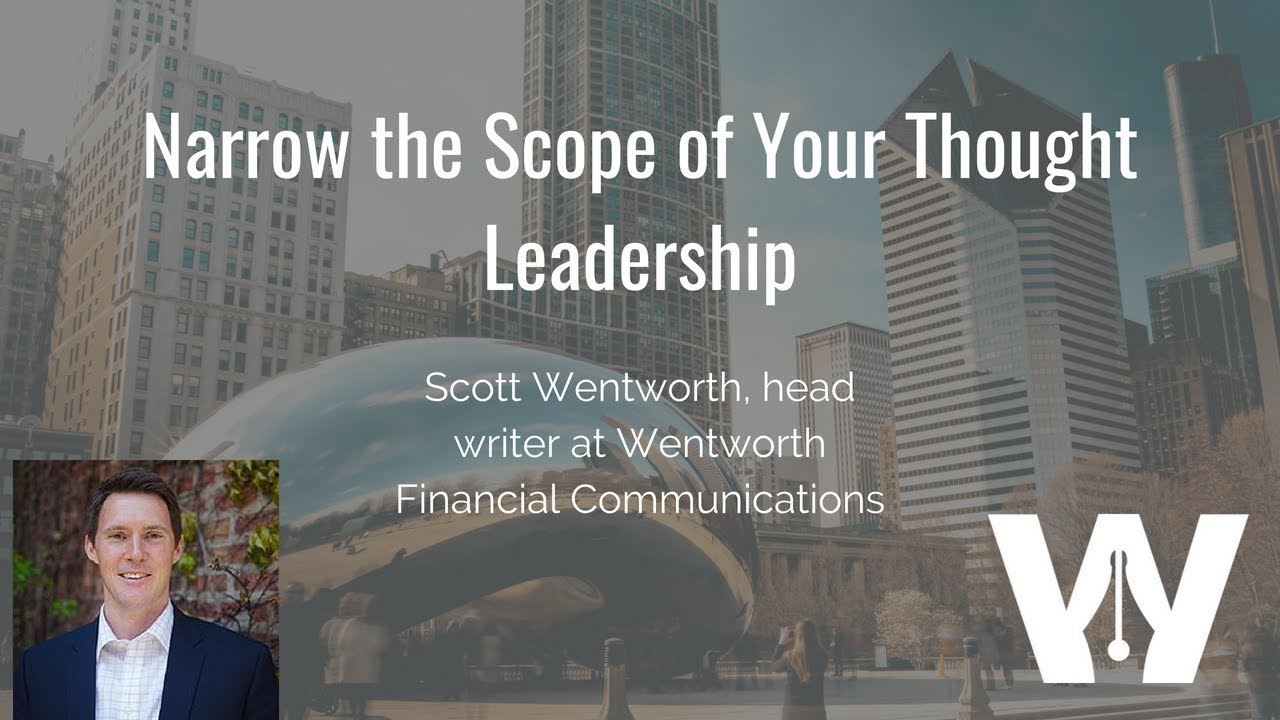 Why It's Important to Narrow the Scope of Your Thought Leadership ...
