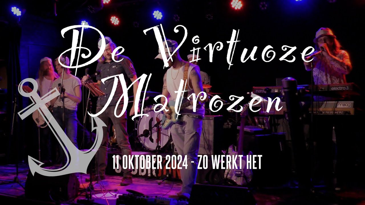 De Virtuoze Matrozen - 'Zo werkt het' -StudioGonz - 11 oktober 2024 ...