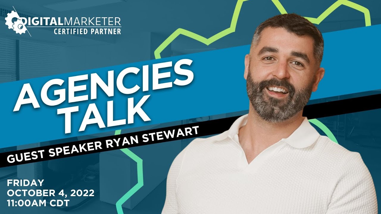 Agencies Talk with Ryan Stewart - YouTube
