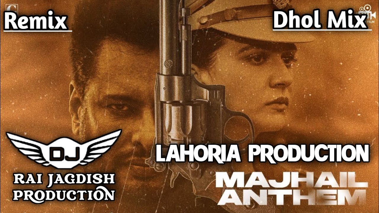Majhail Anthem Dhol Mix Karan Randhawa Ft Lahoria Production New ...