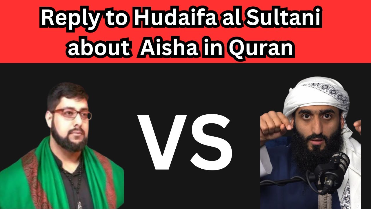 Reply to Hudaifa al Sultani about Aisha in Quran | By: Sayed Muhammad ...
