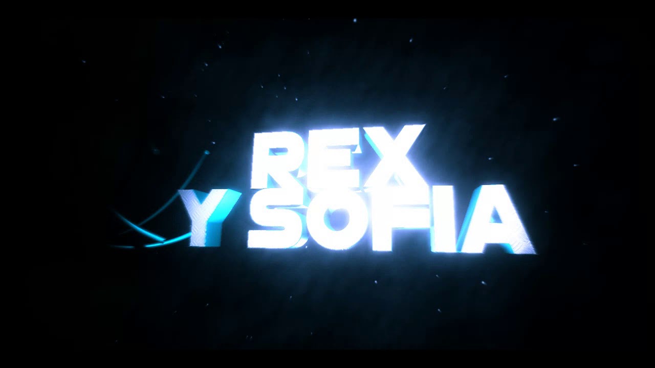 INTRO PARA REX Y SOFIA #17 - YouTube