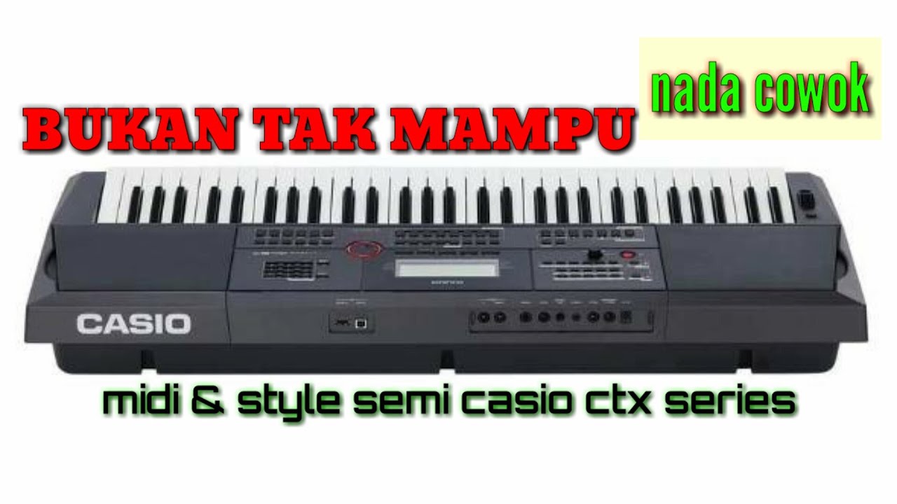 BUKAN TAK MAMPU KARAOKE (midi khusus casio ctx series) - YouTube