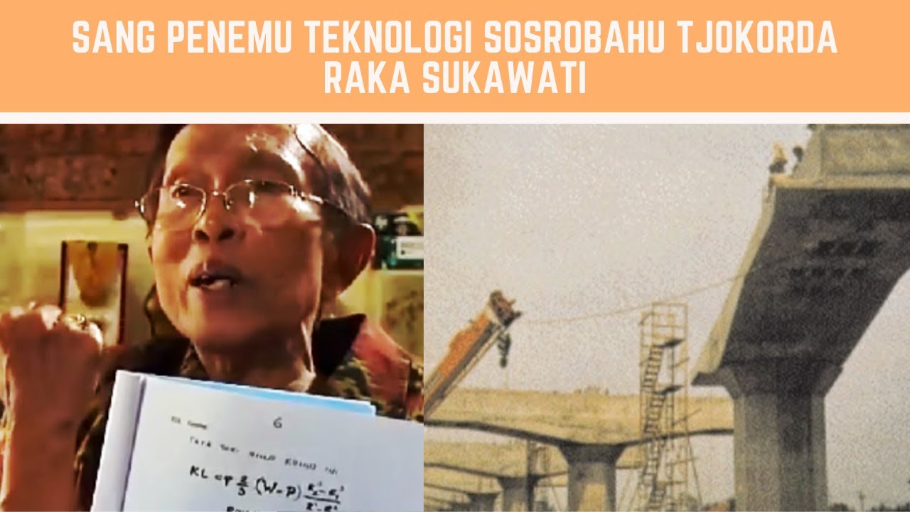 FULL!! IN MEMORIAL!! Sang Penemu Teknologi Sosrobahu Tjokorda Raka ...