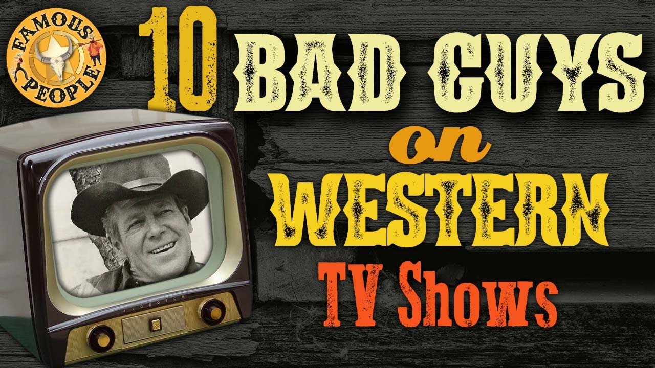 10 Bad Guys on Western TV shows - YouTube