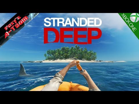 Stranded Deep - Xbox One Gameplay / Lets Play - Wir schauen uns das mal ...
