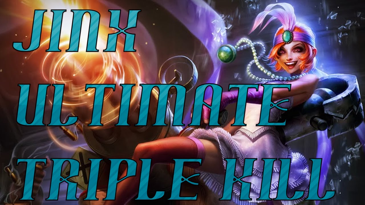 Jinx Ult Triple Kill - Useless Three - League of Legends Highlights ...