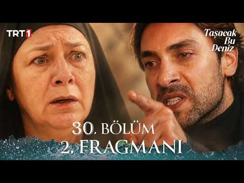 TaşacakBuDeniz 30. Bölüm 2. Fragman \
