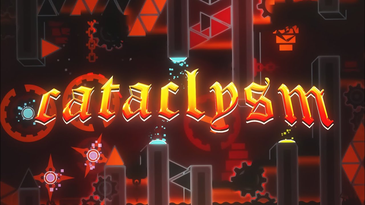 "Cataclysm" 100% By GgbOy - Geometry Dash - YouTube
