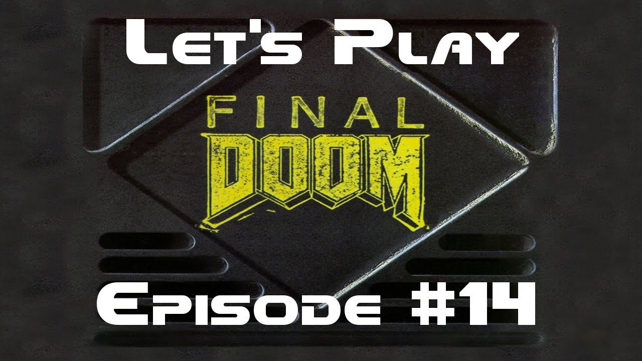 Let's Play Final Doom: 14 - One Heck of a Level - YouTube