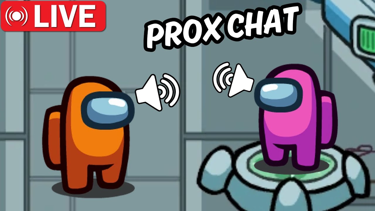 Among Us with Prox chat live - Live - YouTube