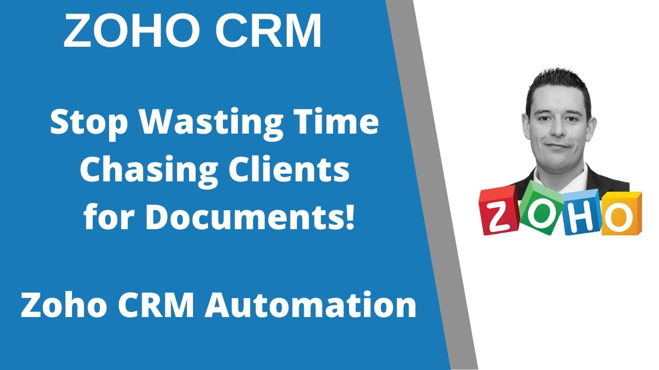 Stop Wasting Time Chasing Clients for Documents! Zoho CRM Automation ...
