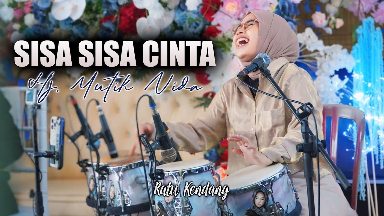 SISA SISA CINTA - HJ MUTIK NIDA RATU KENDANG FEAT MAHESA LIVE PAK E ET ...