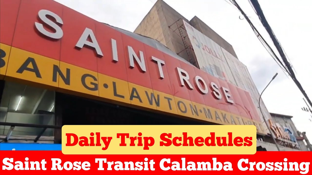 Daily Trips Schedules Routes Saint Rose Bus Terminal Crossing Calamba ...