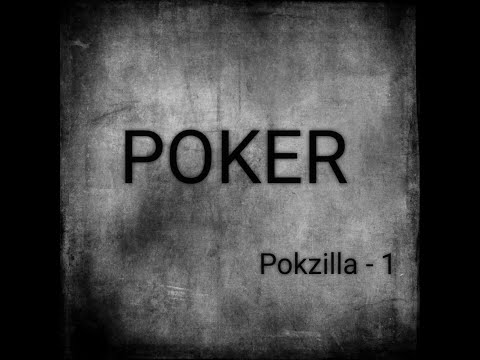 Poker - Pokzilla