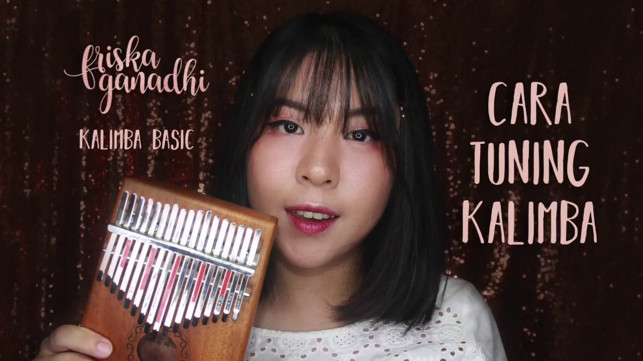 Kalimba How To by Friska #1: CARA TUNING KALIMBA - Bahasa Indonesia ...