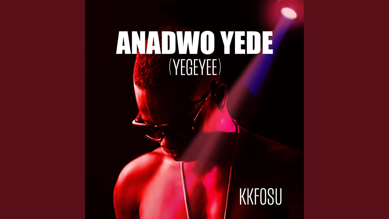 Anadwo Yede (Yegeyee) - YouTube