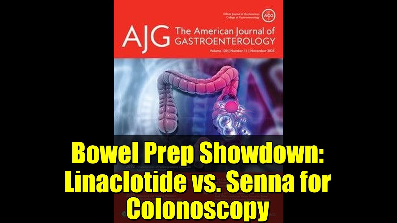 Bowel Prep Showdown: Linaclotide vs. Senna for Colonoscopy - YouTube