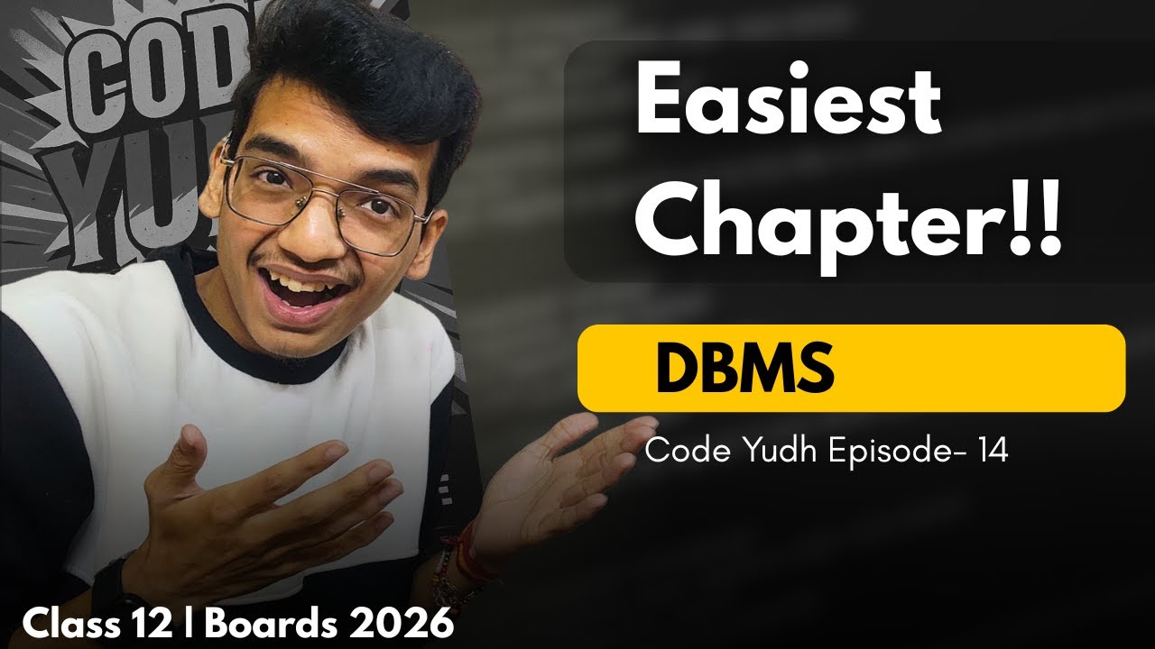DBMS— One of the Easiest Chapter🎉 | Class 12 | Code Yudh EP 14 - YouTube